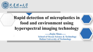 Rapid detection of microplastics in food and environment using ...