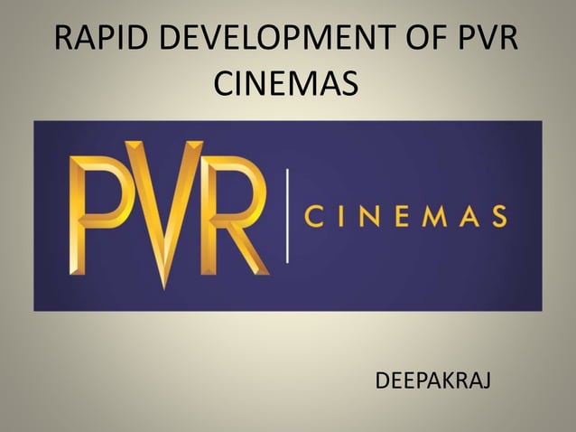 Rapid development of pvr cinemas | PPT