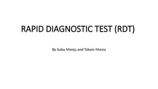 RAPID DIAGNOSTIC TEST (RDT) overviewppt.pptx