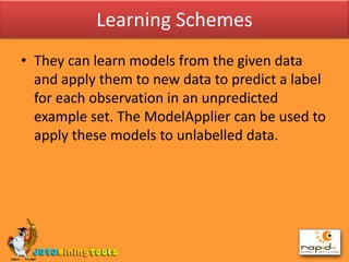 RapidMiner: Learning Schemes In Rapid Miner5 | PPT