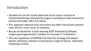 Rapido trial on total neoadjuvant in adeno CA | PPTX