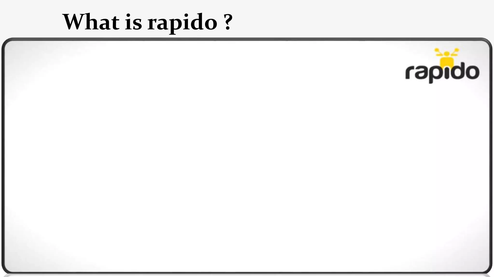 Rapido enters fast lane with | PPTX