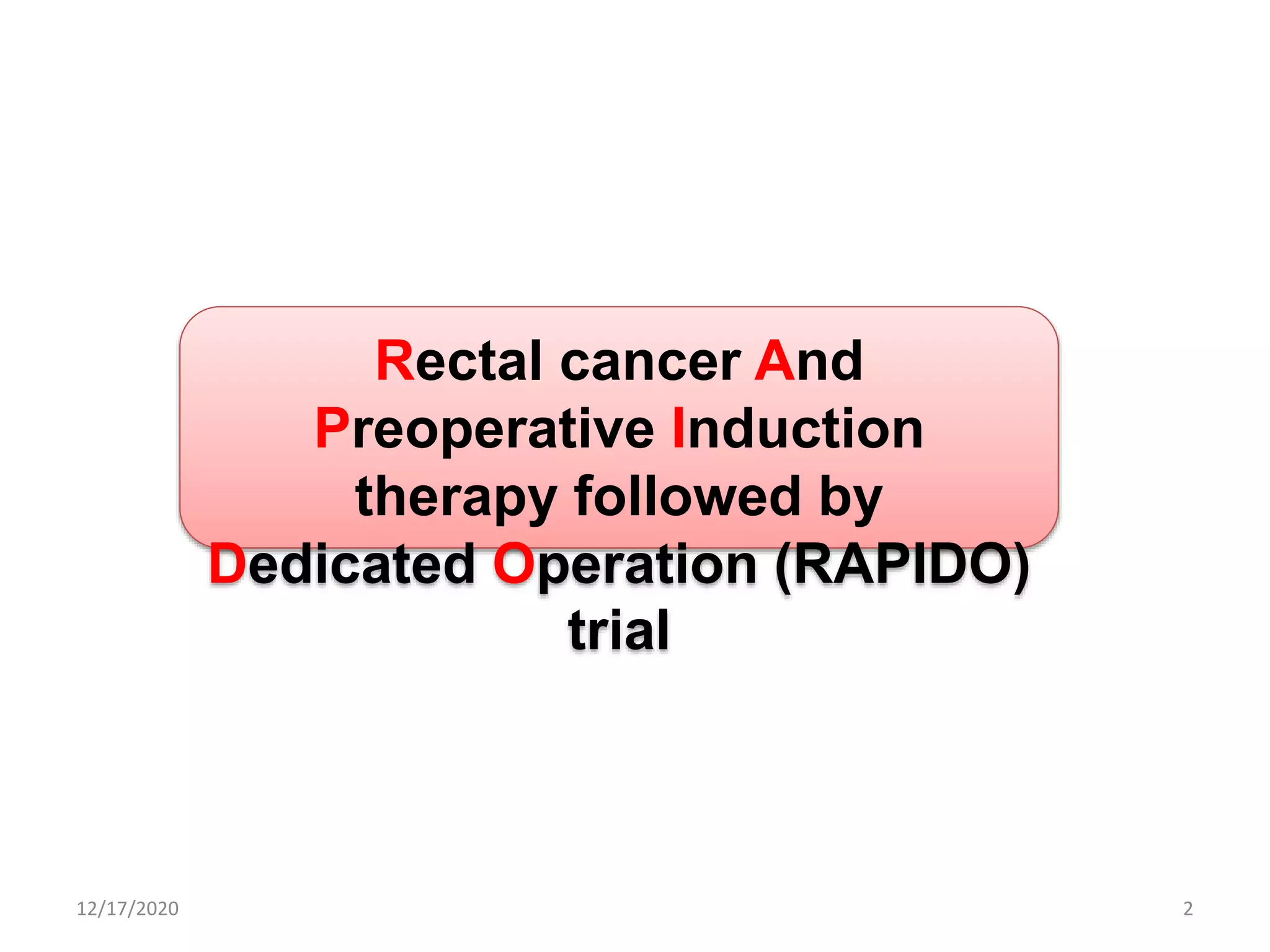 RAPIDO TRIAL RECTUM | PPT
