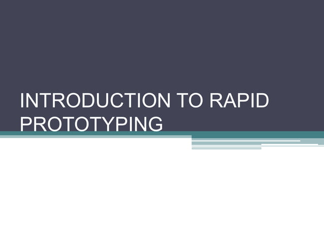 Rapid prototyping | PPTX | Computing | Technology & Computing