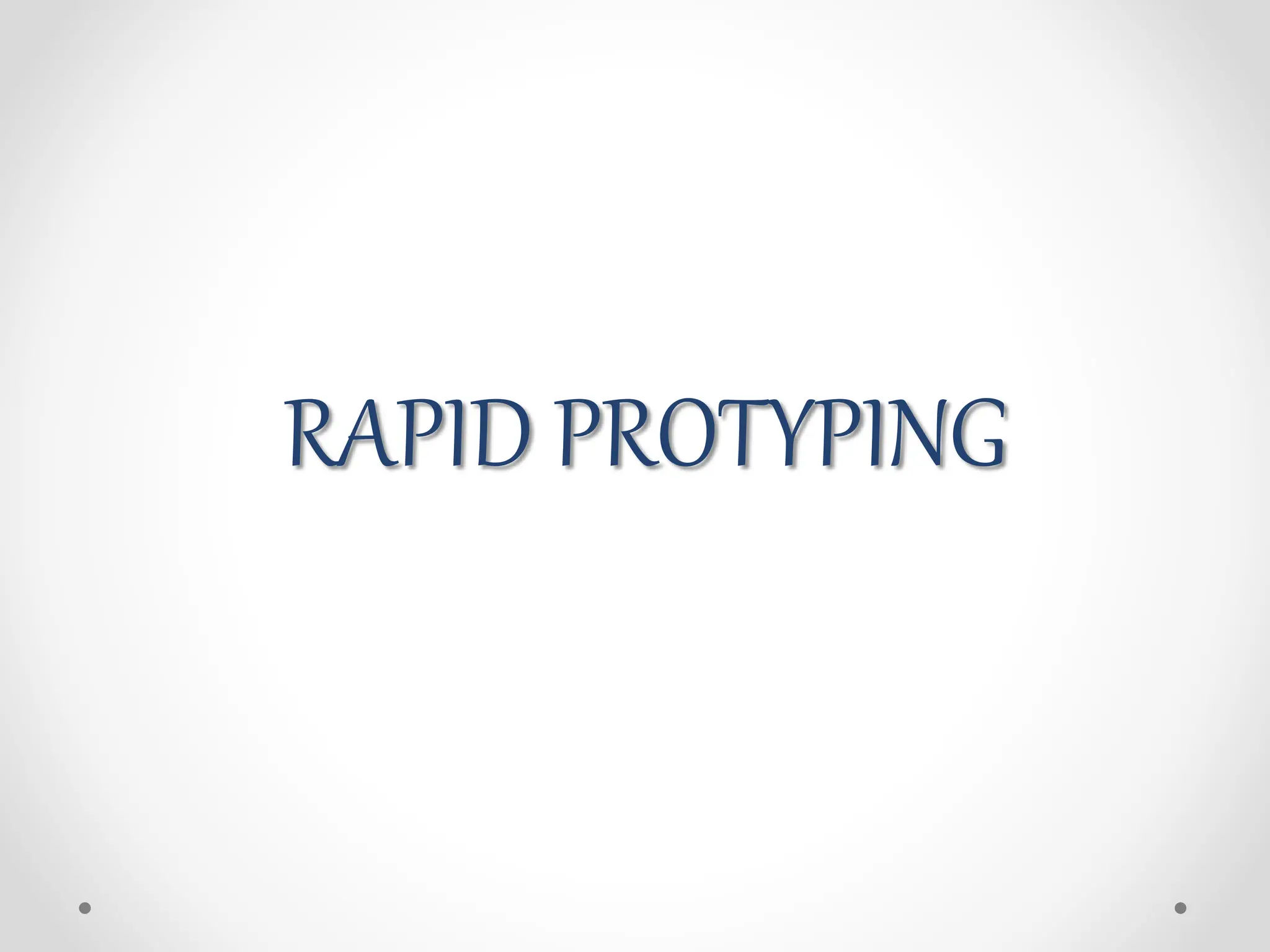 Rapid protyping-2-Additive Manufacturing.pptx