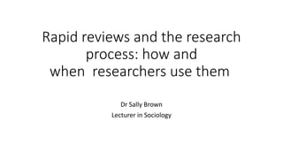 Rapid reviews and the research process | PPTX