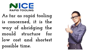 Rapid tooling far better than conventional tooling | PPTX