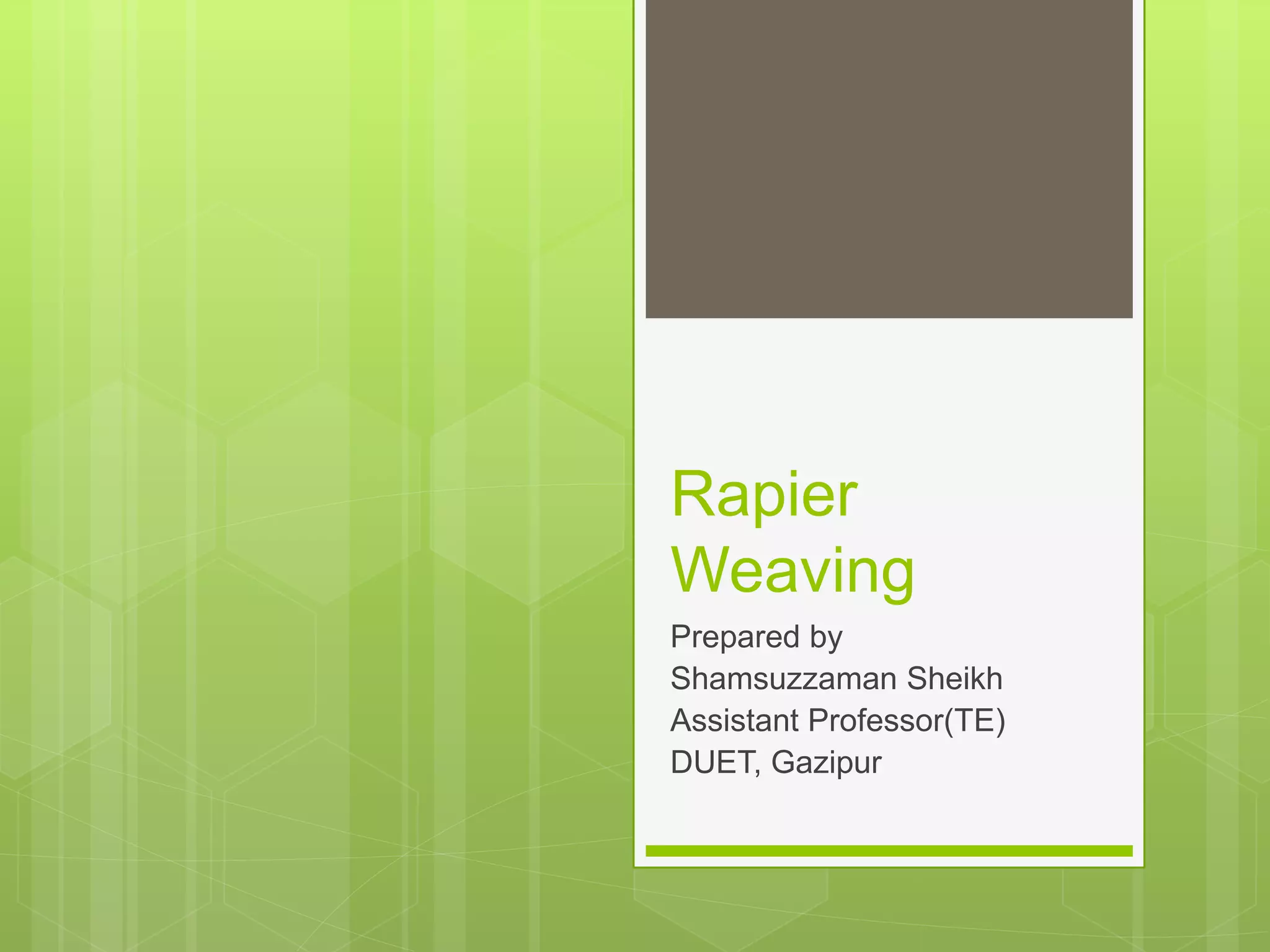 Rapier-Weaving.pptx
