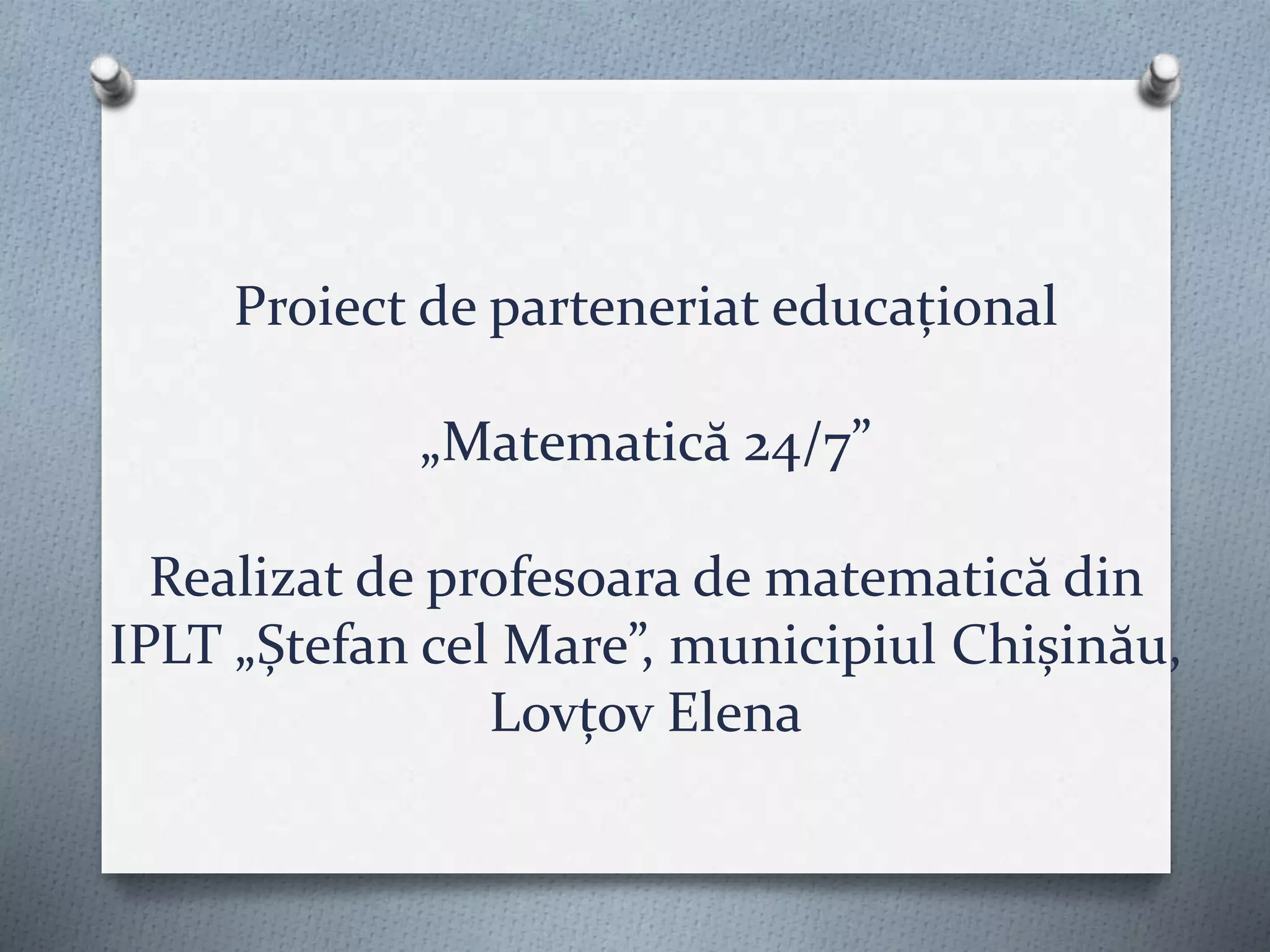 Proiect educațional la Matematică.pptx