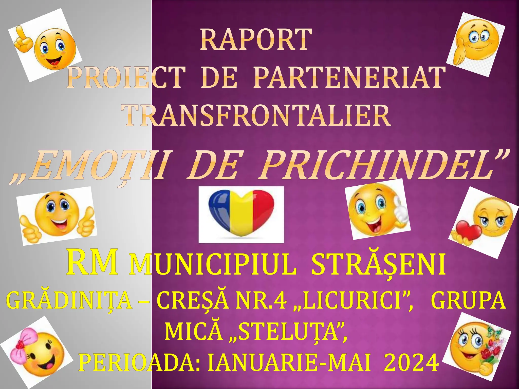 Raport parteneriat transfrontalier "Emoții de Prichindel".pptx