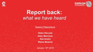 Rapporteur report - what we have heard. | PPTX
