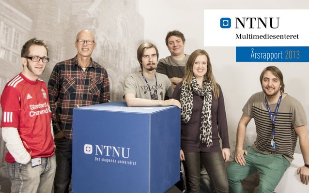 Årsrapport NTNU Multimediesenteret 2013 | PPT