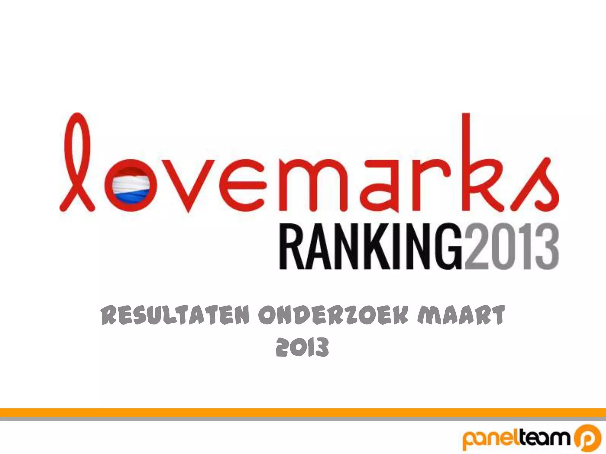 Lovemarks Ranking 2013 - Brand Pioneers 2013 | PPTX | Business | Business and Finance