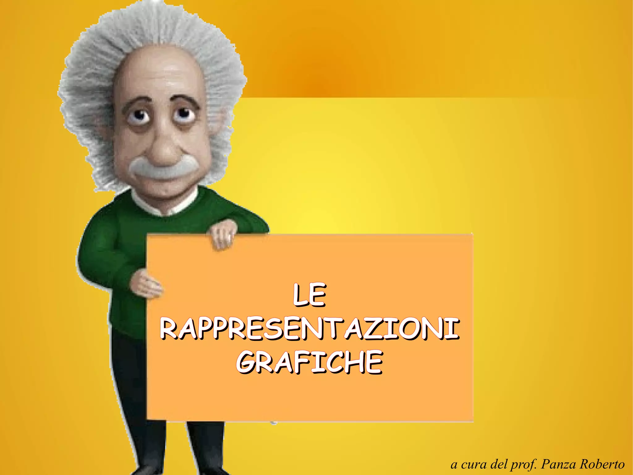 LE RAPPRESENTAZIONI GRAFICHE | PPT