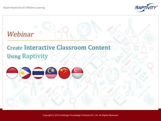 Webinar Presentation - Create Interactive Classroom Content Using Raptivity - 20th May | PPT