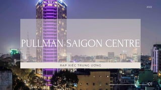 RẠP XIẾC TRUNG ƯƠNG - Pullman SG.pdf