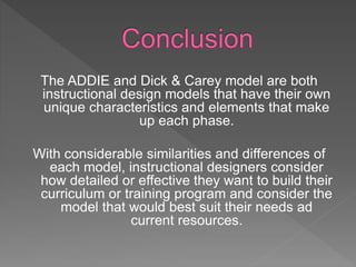 Compare and contrast the ID Models - ADDIE & the Dick and Carey | PPTX