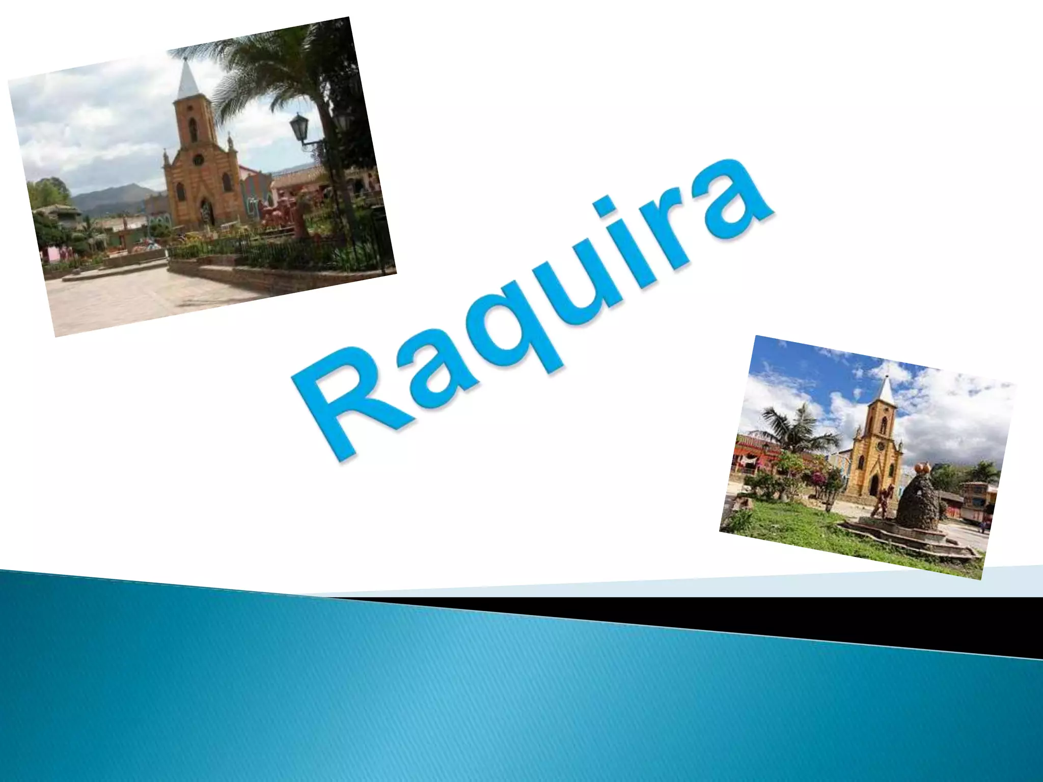 Raquira | PPT