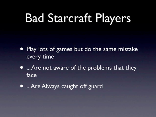 Life/Programming lessons from Starcraft | KEY