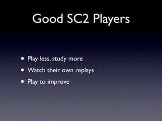 Life/Programming lessons from Starcraft | KEY