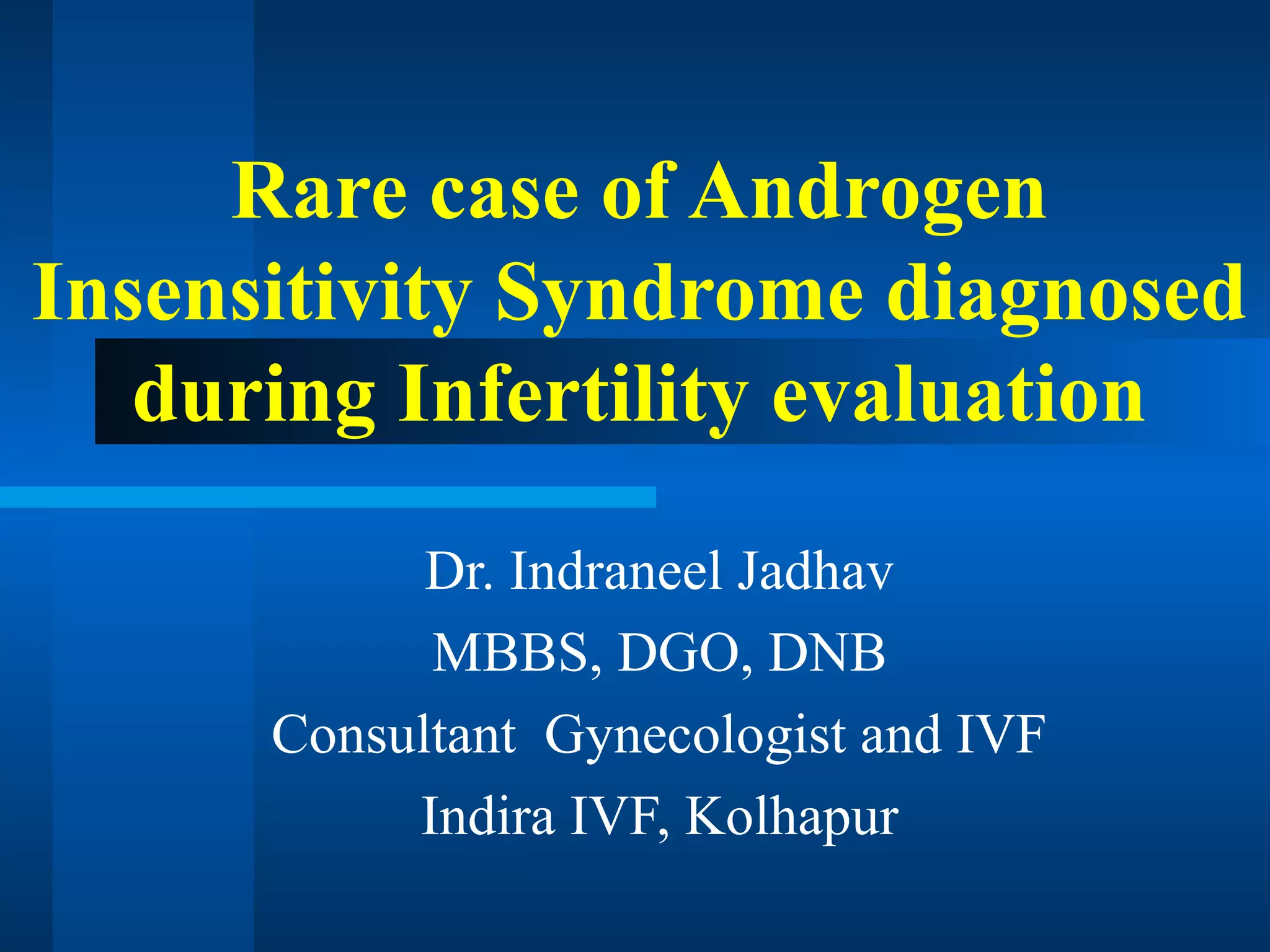 Rare case of androgen insensitivity syndrome | PPT