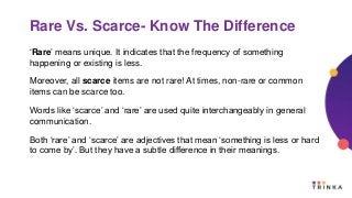 Rare Vs. Scarce- Know The Difference | PPTX