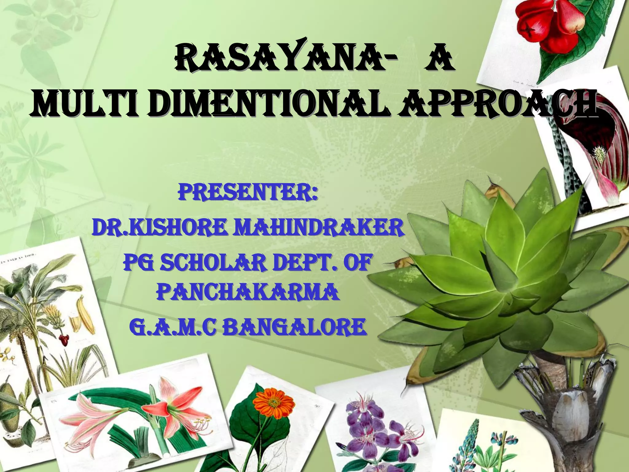 Rasayana Dr.Kishore Mahindraker | PPT