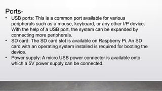 Rasberry pie--- power point presentation | PPTX | Computer Peripherals | Computing