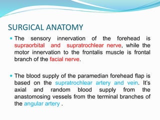 RECONSTRUCTION BY PARAMEDIAN FOREHEAD FLAP | PPTX
