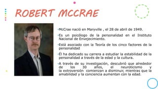 Rasgos de la personalidad según Robert Macrae y Paúl Acosta | PPTX