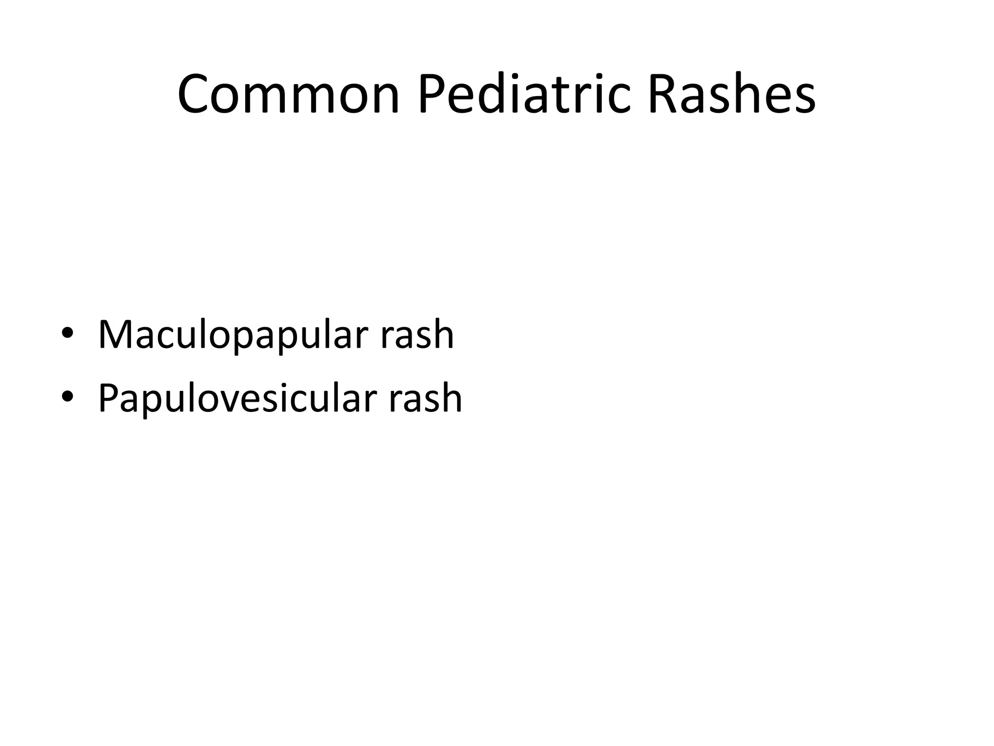 Approach to Common Pediatric Rashes .pptx | Infectious Diseases ...