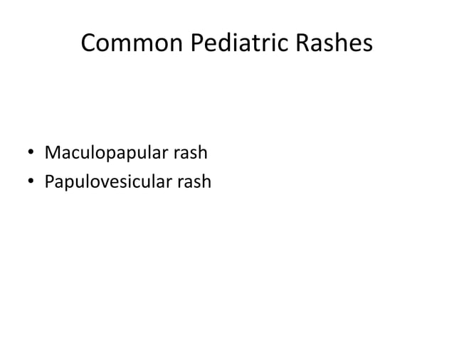 Approach to Common Pediatric Rashes .pptx | Infectious Diseases ...