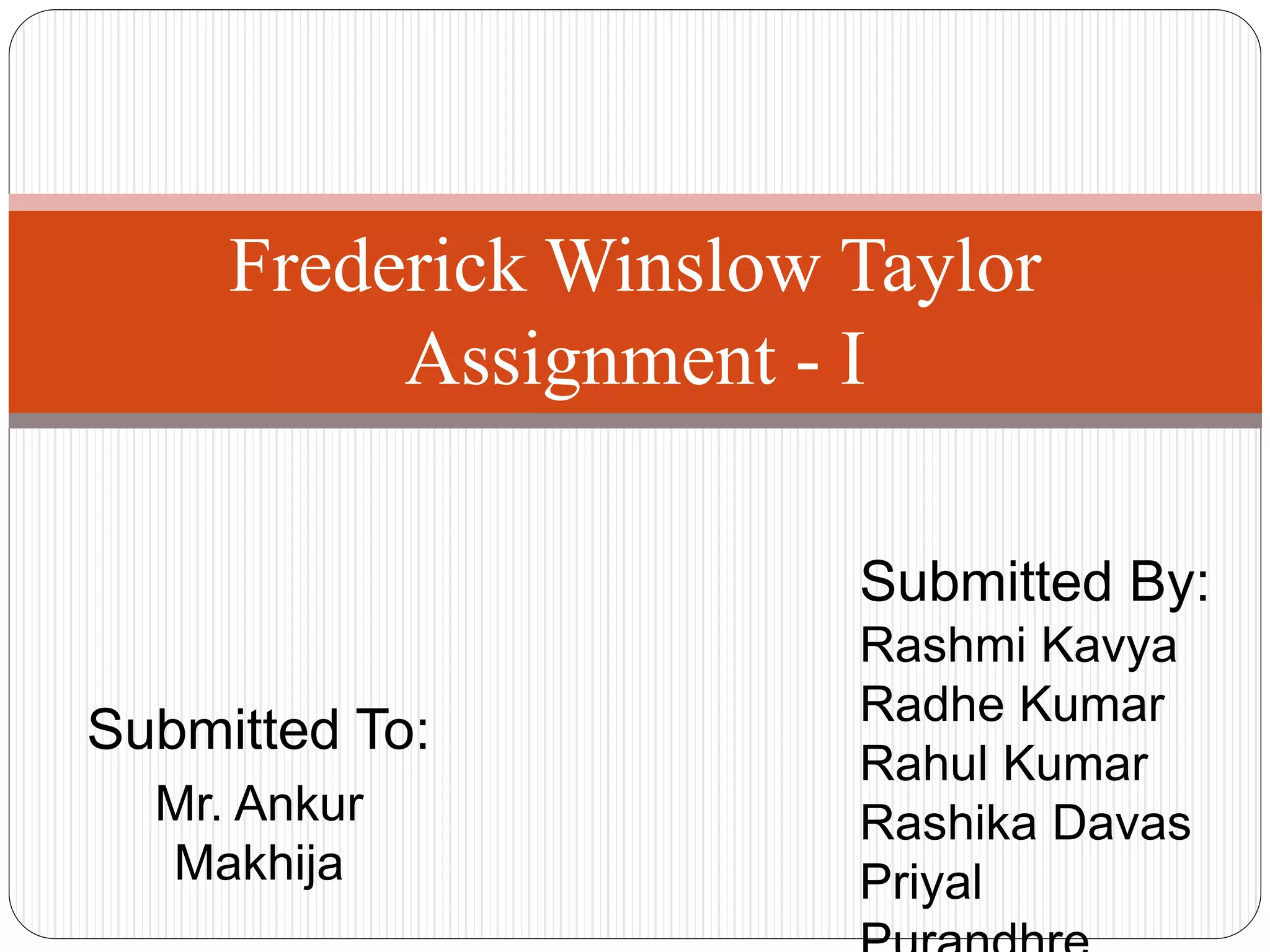F.W.Taylor-Father of scientific management | PPTX
