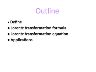 Lorentz transformation presented by Ranu. | PPTX