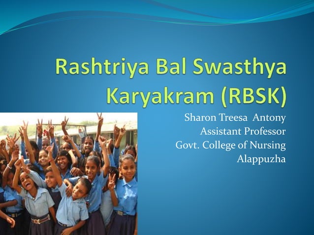 Rashtriya bal swasthya karyakram (rbsk) | PPTX | Daycare and Pre-School | Parenting
