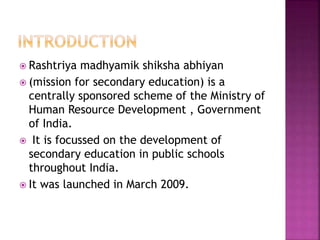 Rashtriya Madhyamik Shiksha Abhiyan (RMSA) | PPT