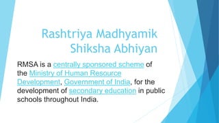 Rashtriya madhyamik shiksha abhiyan (1) | PPTX