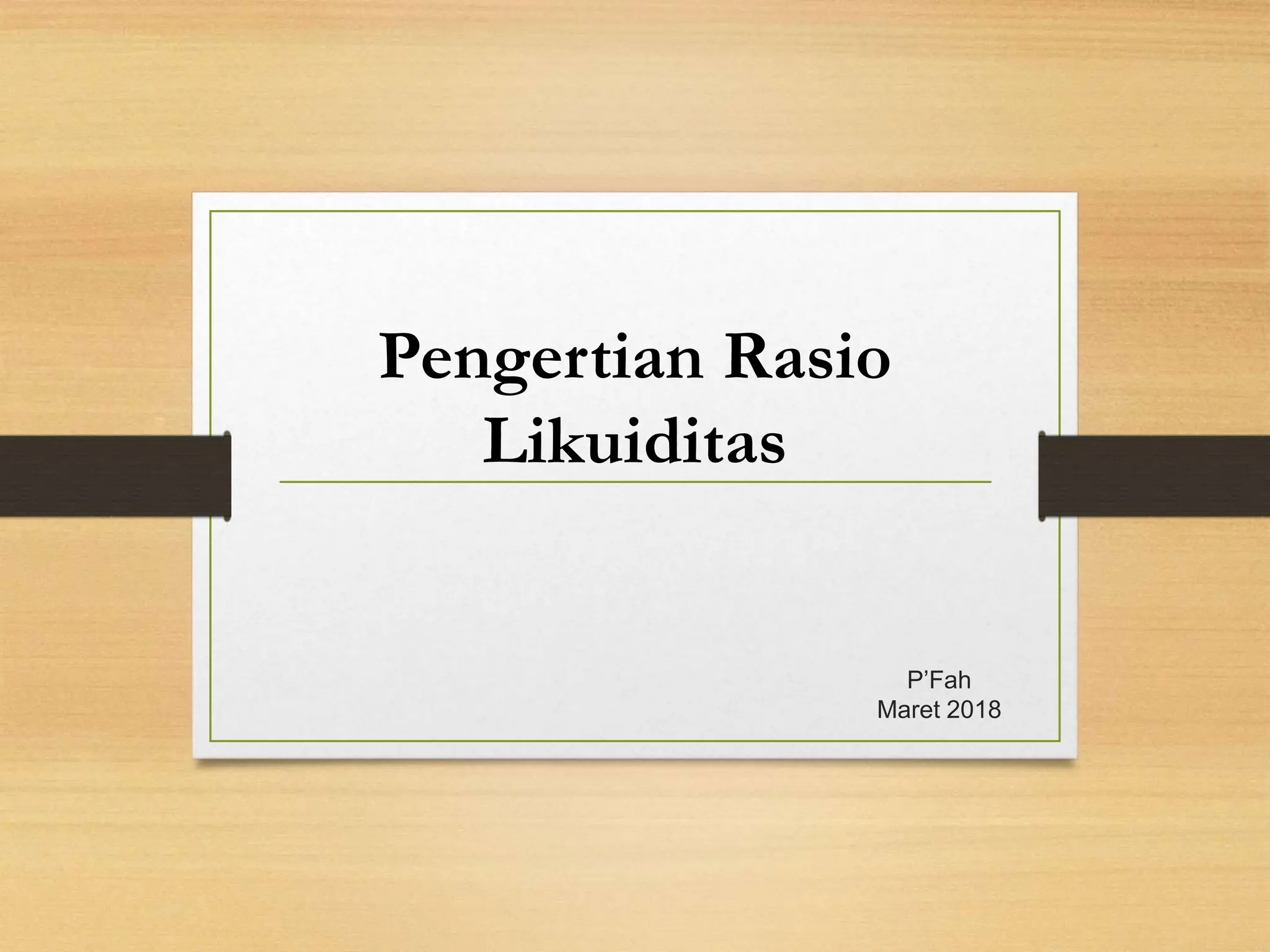 Rasio_Likuiditas-12345678910111213141516 | PPT