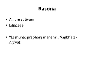 Rasna, Rasona, Rohitaka, Sahachara | PPTX