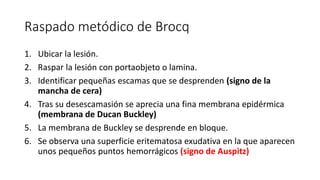 Raspado metodico de brocq signo de auspitz | PPTX