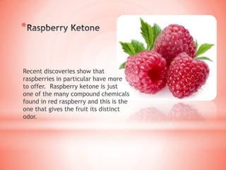 Raspberry ketones health benefits | PPTX