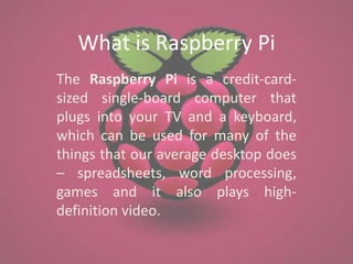 Raspberry pi | PPTX | Operating Systems | Computer Software and Applications