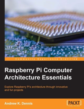 Raspberry pi: Conceptos básicos de la arquitectura de la computadora raspberry pi por andrew k ...