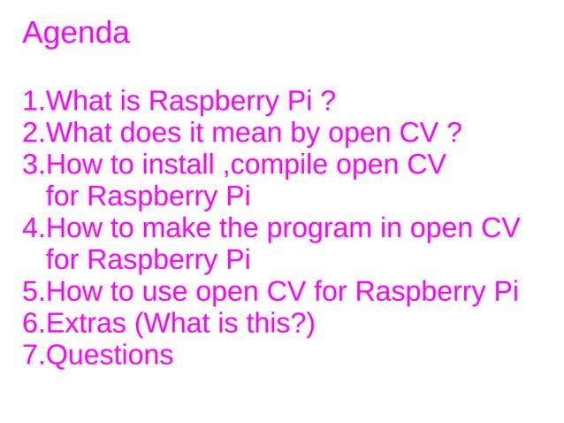 Raspberry pi performace and program by open cv | PPT | Free Download