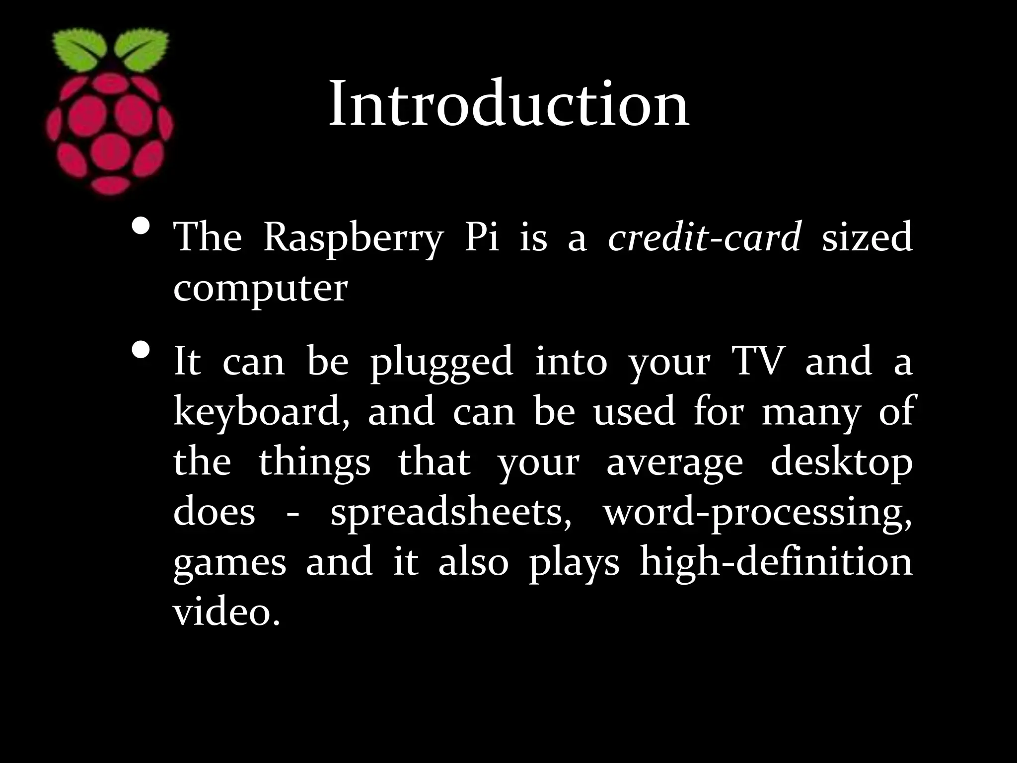 Introductory raspberrypi Presentation upload.pptx