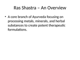 History of ras shastra in ayurveda and its importance.pptx