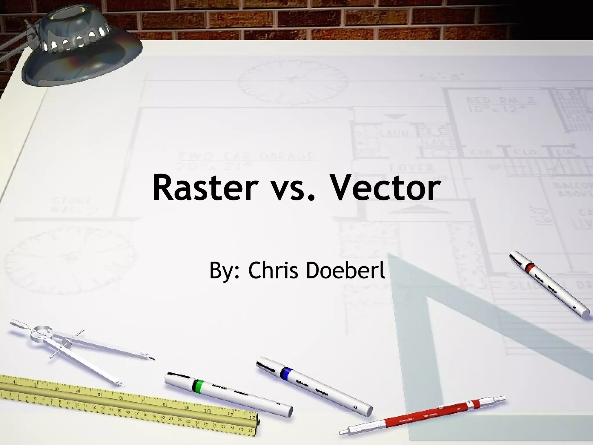 Raster Vs. Vector Presentation1 | PPT
