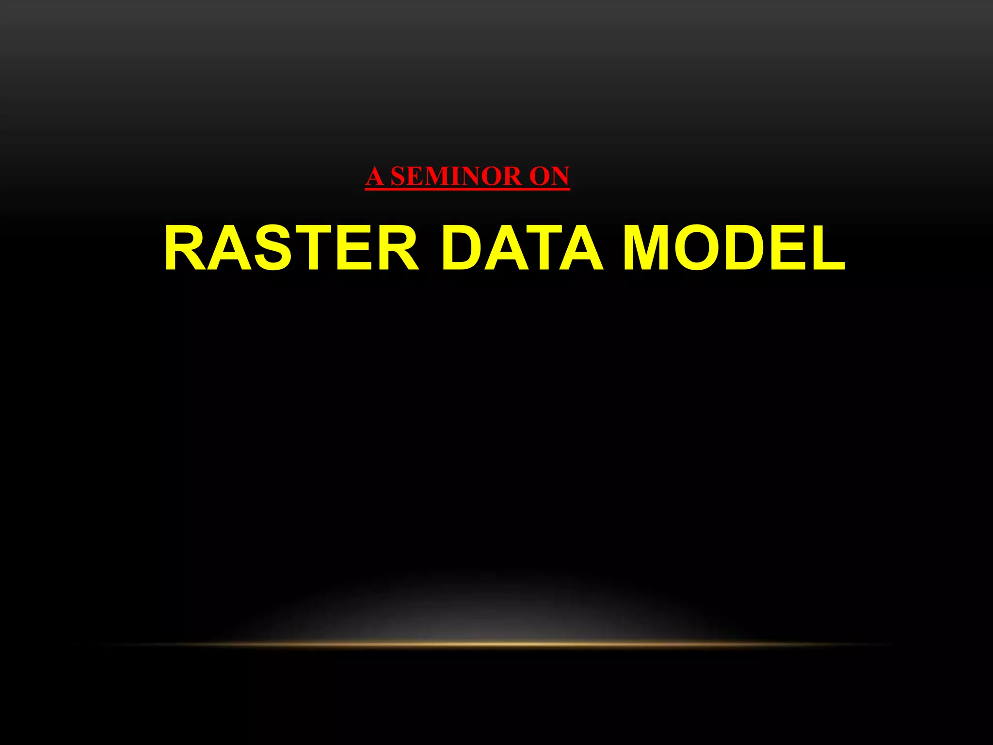 Raster data model | PPTX