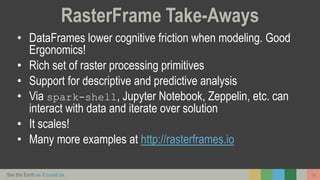 RasterFrames: Enabling Global-Scale Geospatial Machine Learning | PPTX