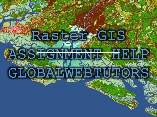 Raster gis assignment help | PPT